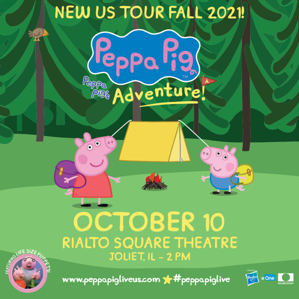 Hooray! Peppa Pig Live! Peppa Pig’s Adventure! at the Rialto Square Theatre